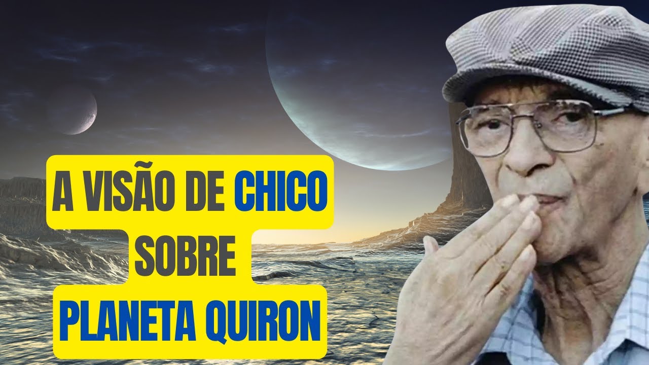 🛑Desvendando os Segredos do Planeta Quíron com Chico Xavier - YouTube