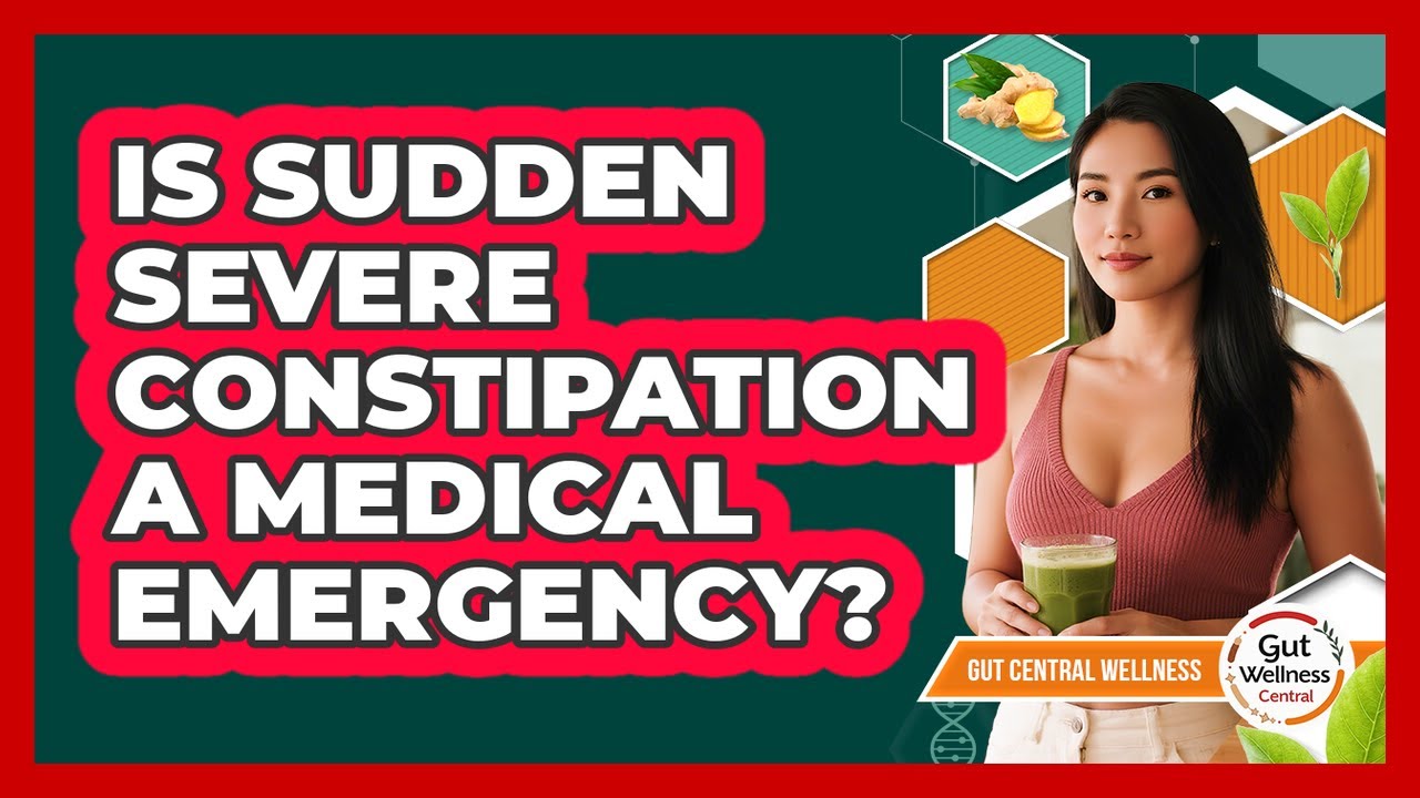 Is Sudden Severe Constipation a Medical Emergency? - YouTube