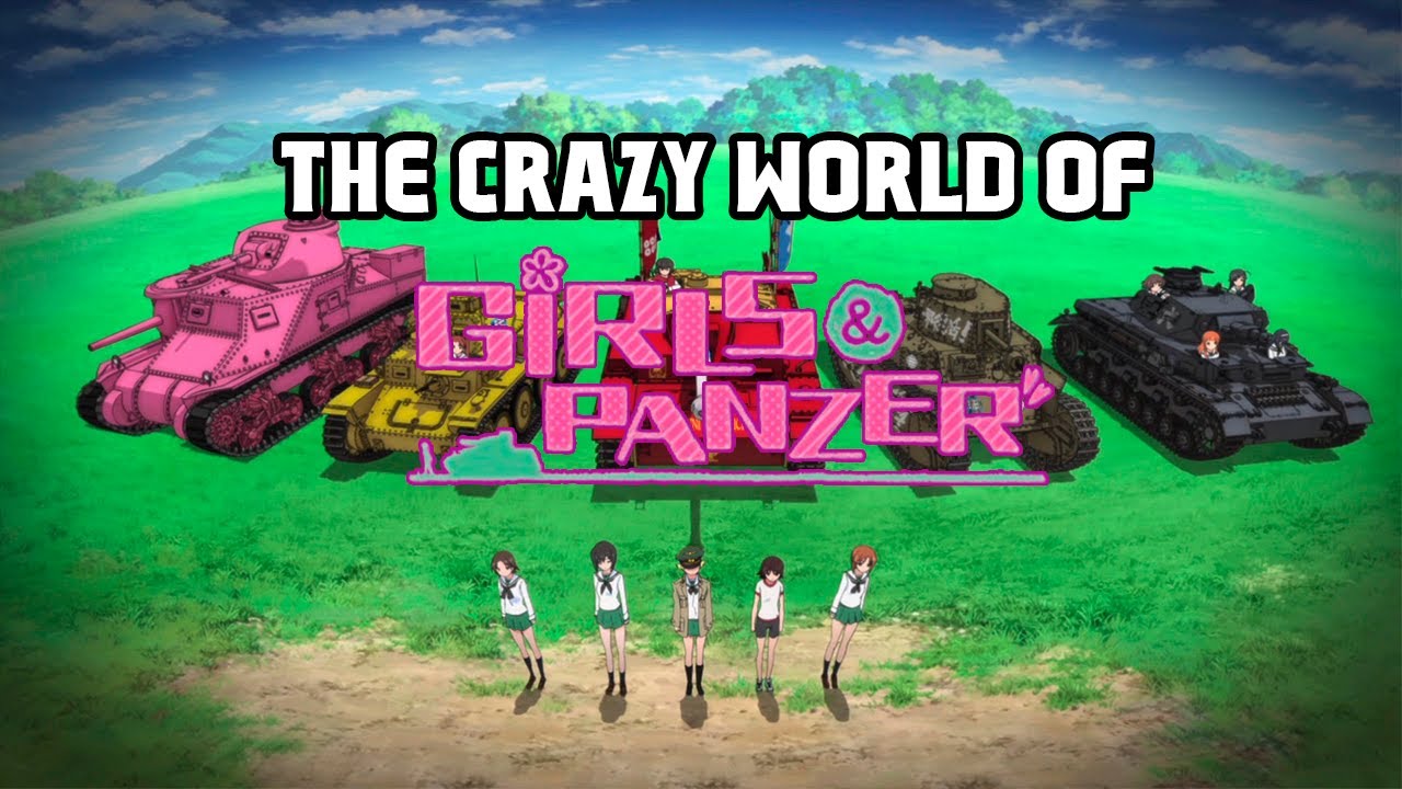 The Insane World of Girls und Panzer - YouTube
