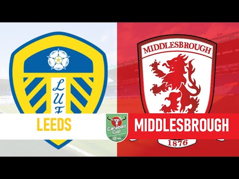 LEEDS UNITED VS MIDDLESBROUGH! LIVE CARABAO CUP! WATCH ALONG! - YouTube