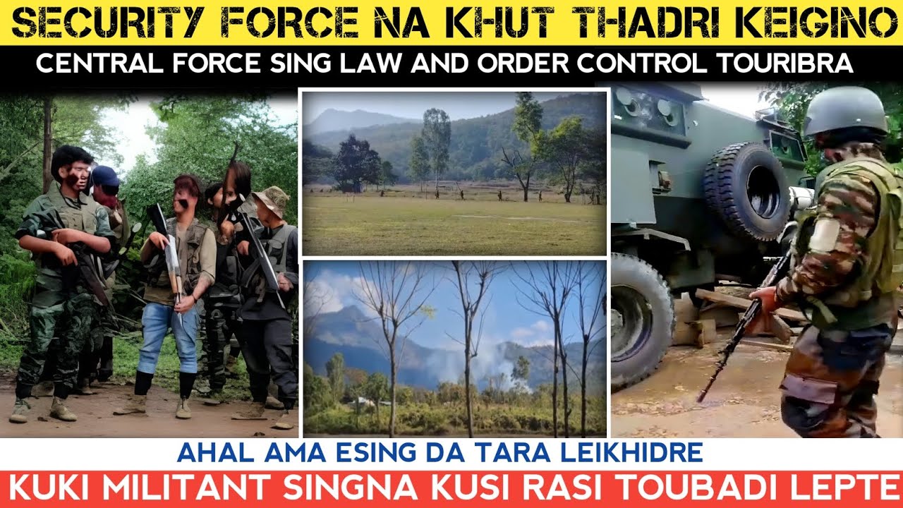Kuki militant na kusi touba lepte🔥Security force na khut thabra🔥ahal 1 ...