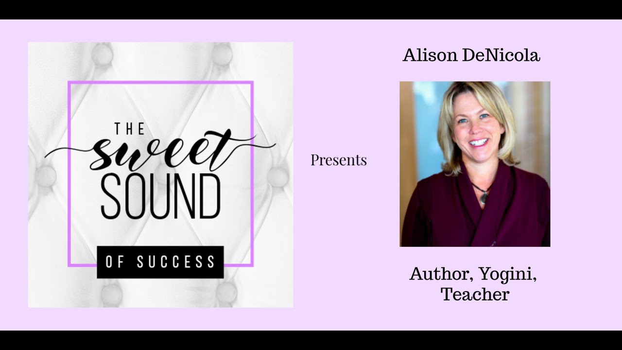 Sweet Sound of Success Ep 1 Special Guest - Alison DeNicola - YouTube