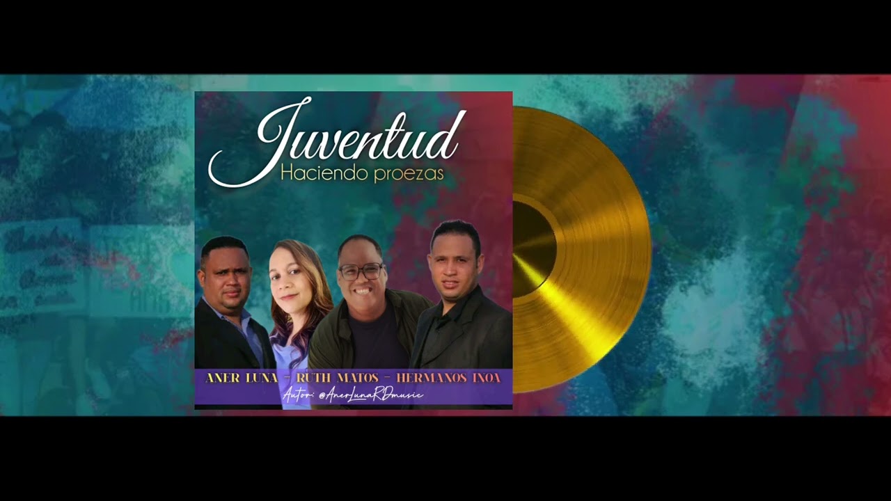 JUVENTUD, haciendo proezas | Intérpretes: Aner Luna - Ruth Matos ...
