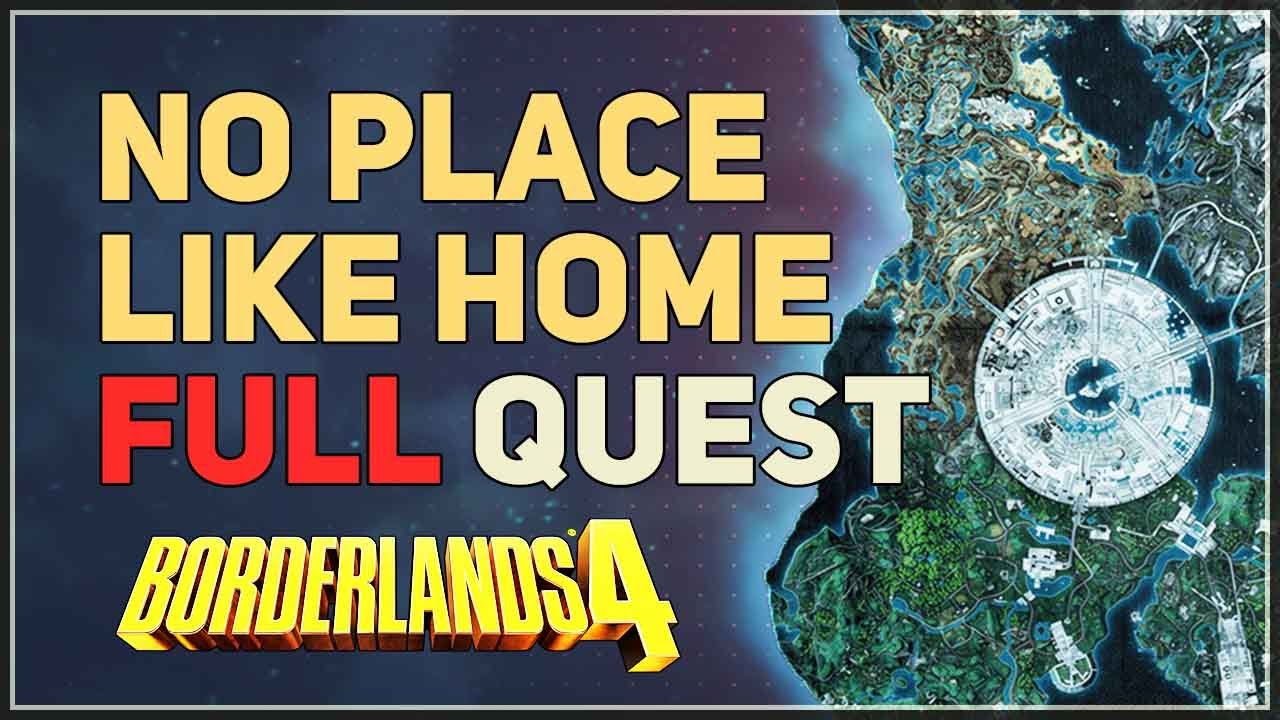 No Place Like Home Full Walkthrough Borderlands 4 - YouTube