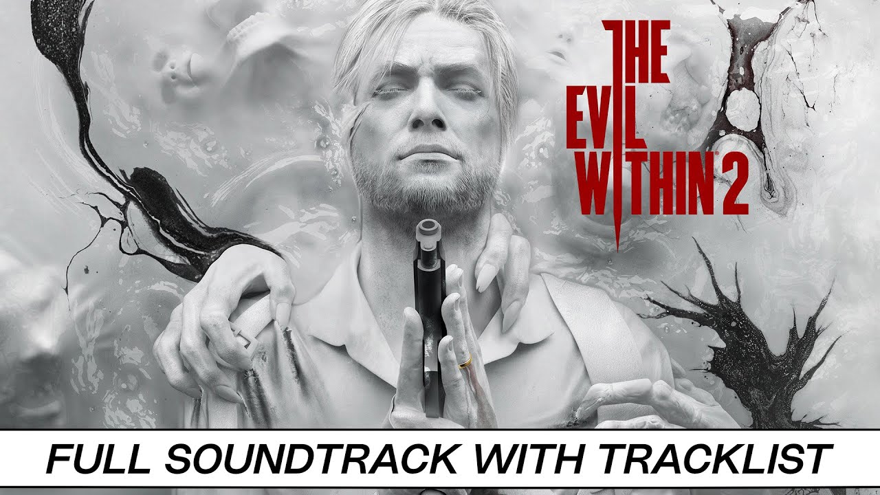 The Evil Within 2 | Full OST with Timestamps | High Quality Soundtrack ...