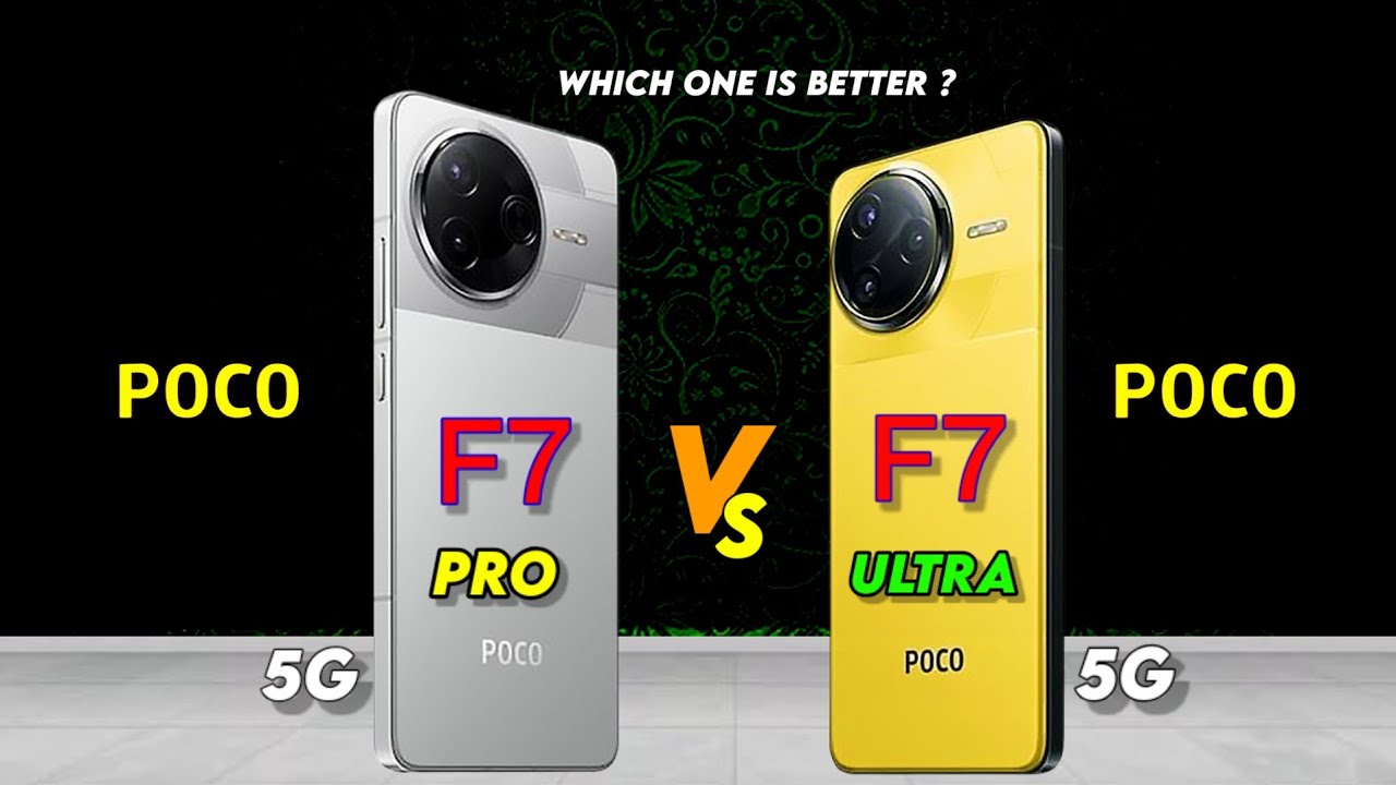 POCO F7 Pro Vs POCO F7 Ultra | 5G | Snapdragon 8 GEN 3 Vs 8 Elite - YouTube