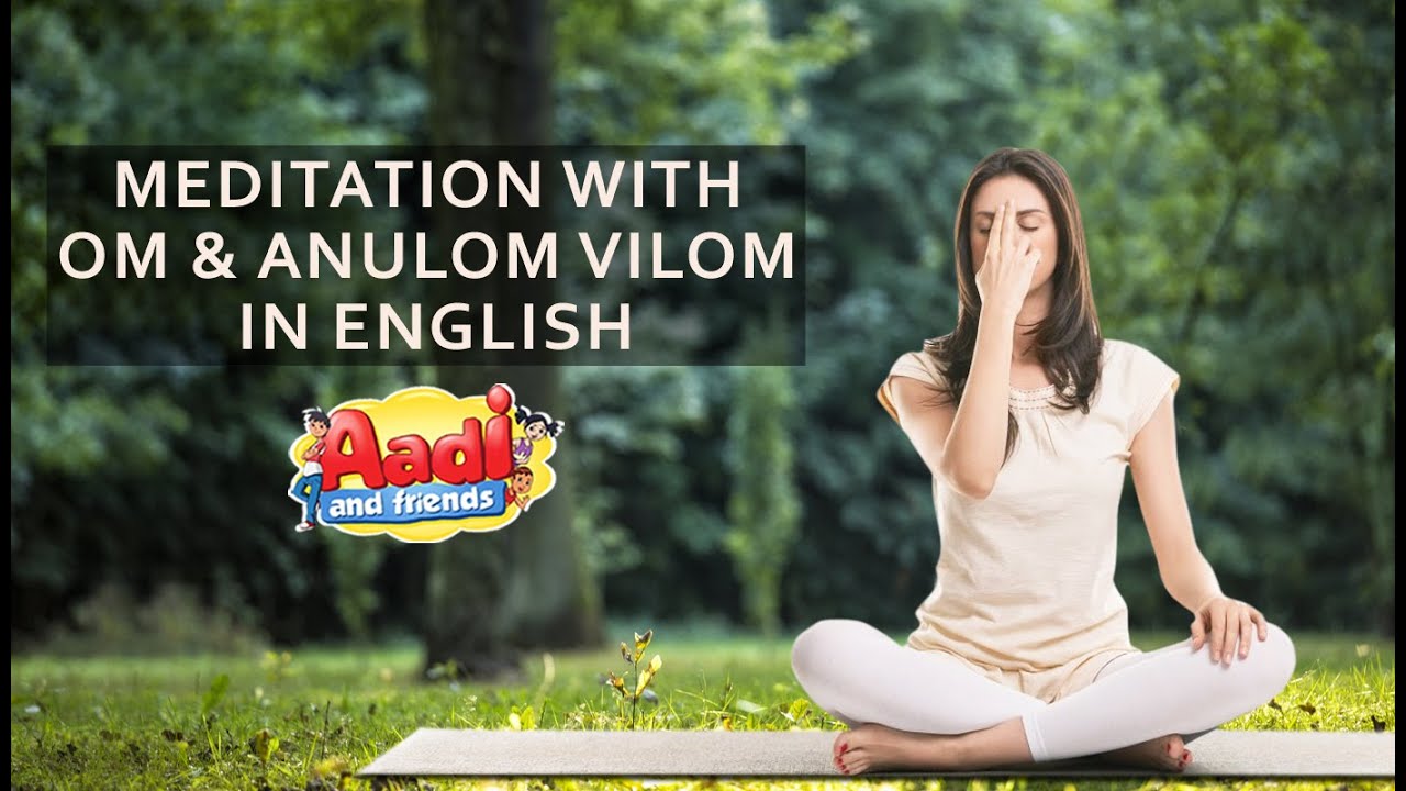 How to do Om & Anulom Vilom In English | Benefits of Meditation ...