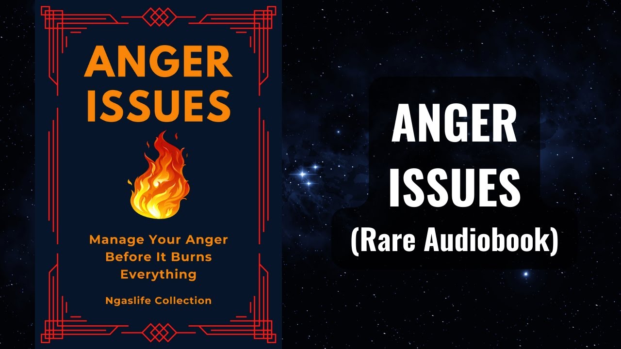 Anger Issues - Manage Your Anger Before It Burns Everything Audiobook ...