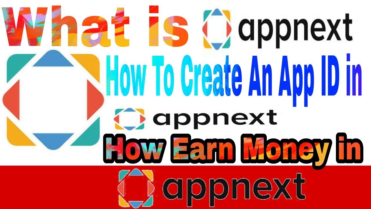 What is AppNext || इसमे ऐप आईडी कैसे बनाऐ ।। How Earn Money From ...