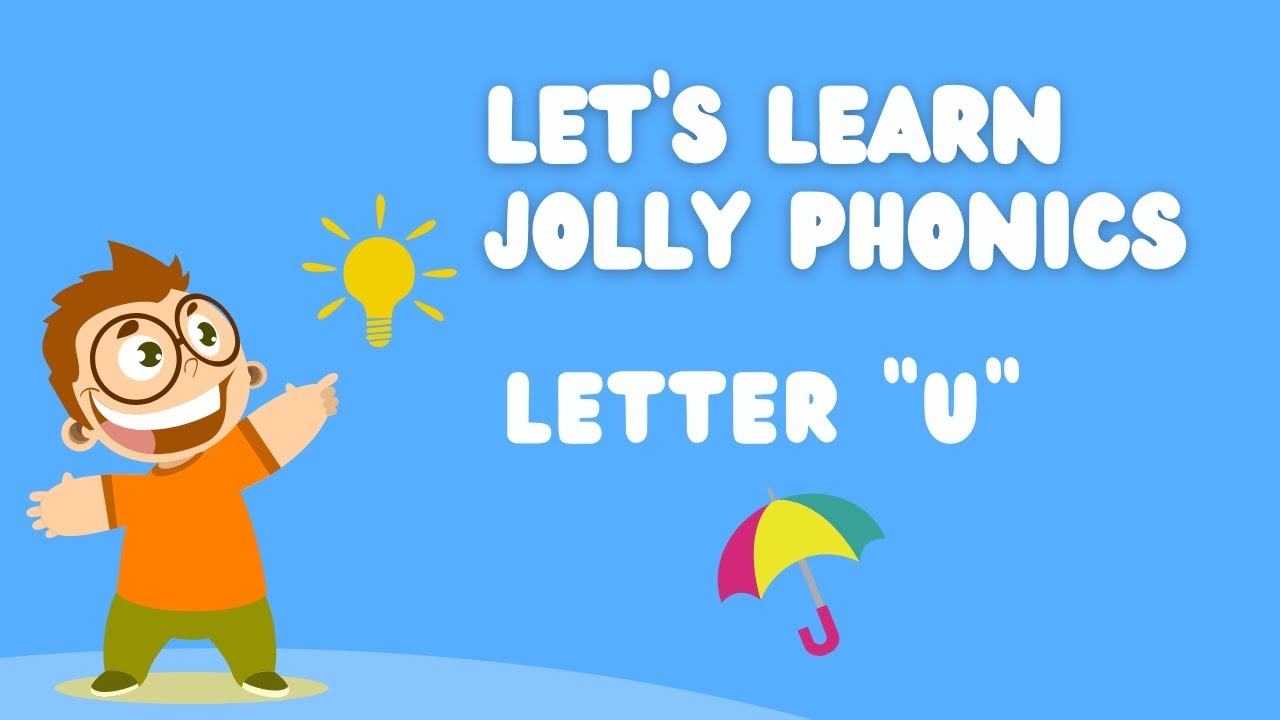 Jolly Phonics: Learning the Letter U with Sounds and Actions - YouTube