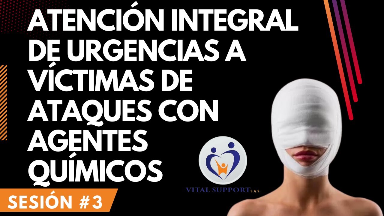 ATENCIÓN A VÍCTIMAS DE ATAQUES CON AGENTES QUIMICOS - SESION 3 - YouTube