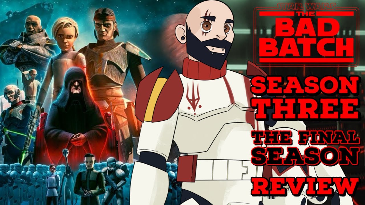 Star Wars: The Bad Batch | Season Three | The Final Season - Review ...