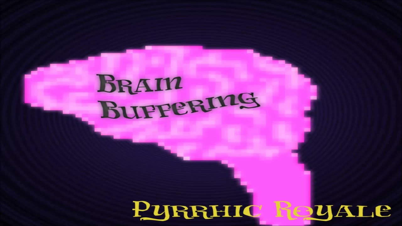 (DnB) Pyrrhic Royale - Brain Buffering - YouTube