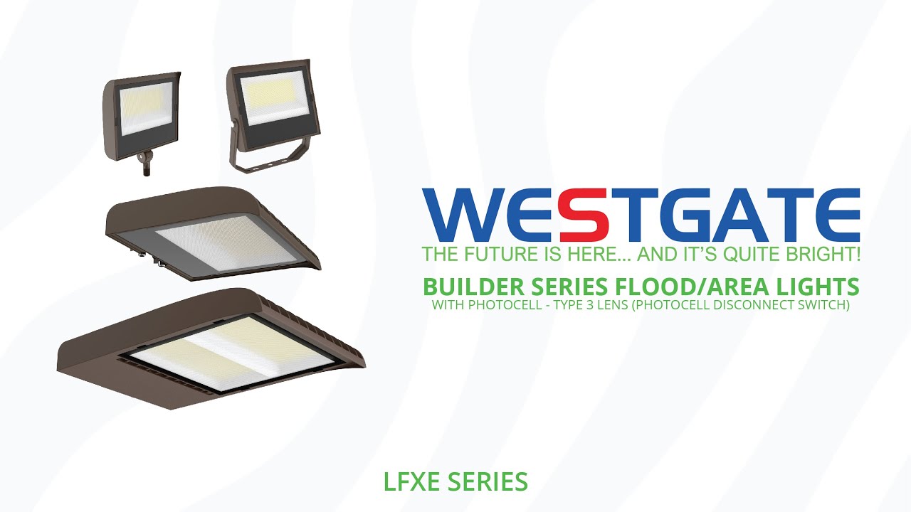 Westgate MFG | Builder Series Flood/Area Lights | LFXE Series - YouTube
