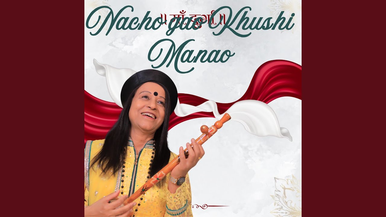 Nacho Gao Khushi Manao - YouTube
