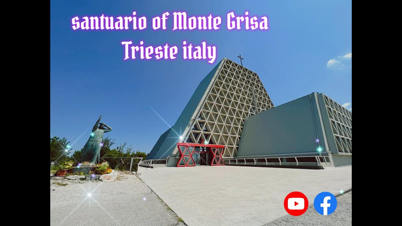 Santuario of Monte Grisa Trieste Italy. - YouTube