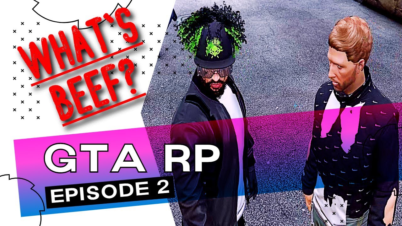 WHAT'S BEEF? | GTA RP | EPISODE 2 - YouTube