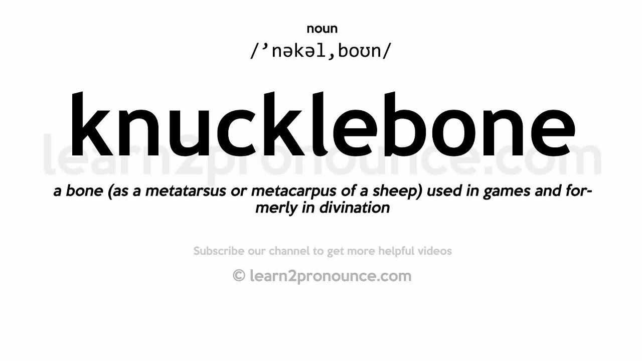 Pronunciation of Knucklebone | Definition of Knucklebone - YouTube
