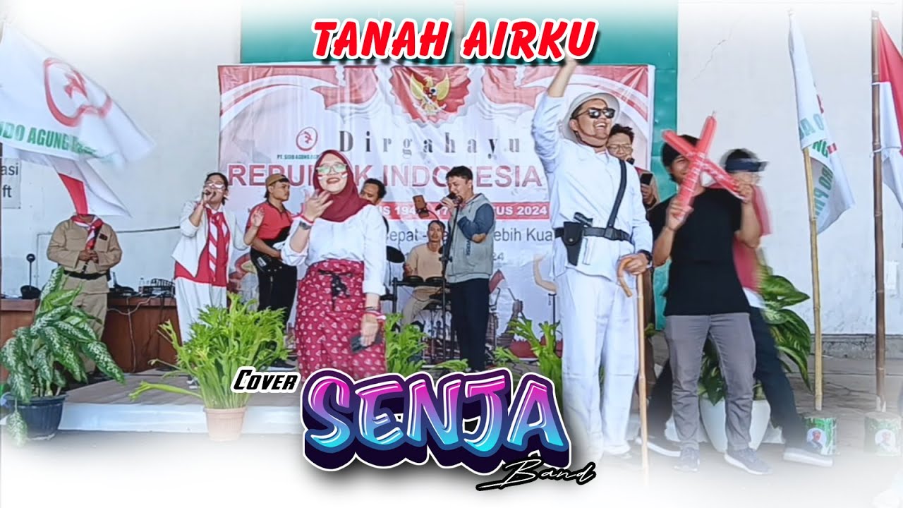 TANAH AIRKU ( Cover by SENJA BAND ) HUT RI 79 Tahun || SIDO AGUNG AGRO ...