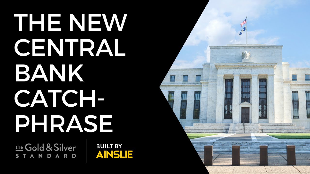 Translating The NEW Central Bank Catchphrase - Gold Silver Standard ...