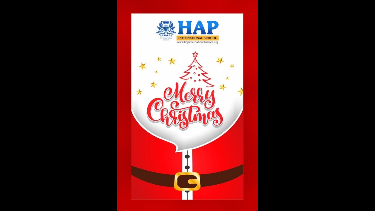 CHRISTMAS 2019 - CELEBRATION AT HAP INTERNATIONAL SCHOOL - YouTube