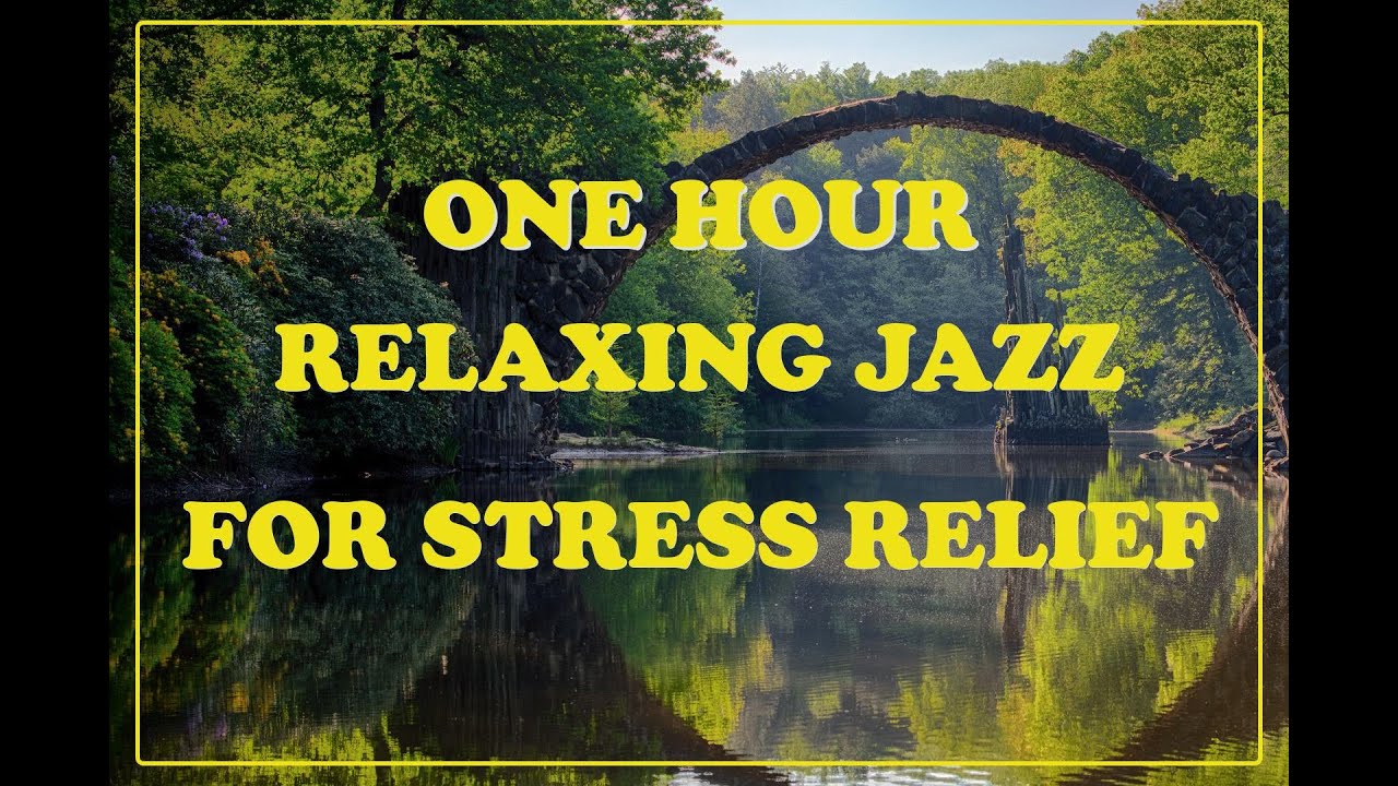 Jazz Relaxing Music For Stress Relief | Smooth Jazz Instrumental - YouTube