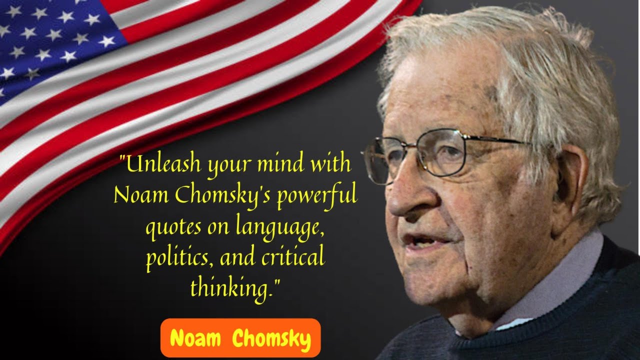 Noam Chomsky Life Lessons you should know before you Get Old - YouTube