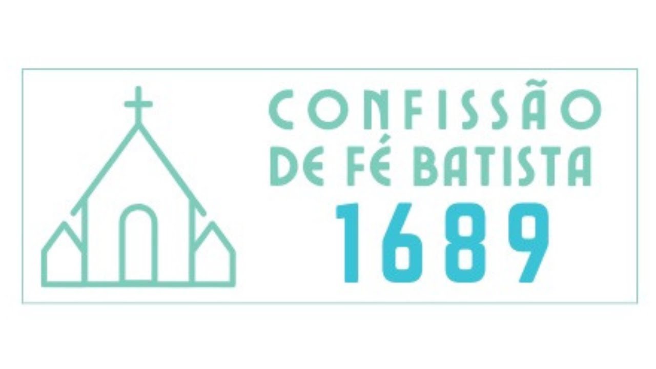 Introdução à Confissão de Fé Batista de 1689 - #01 - YouTube