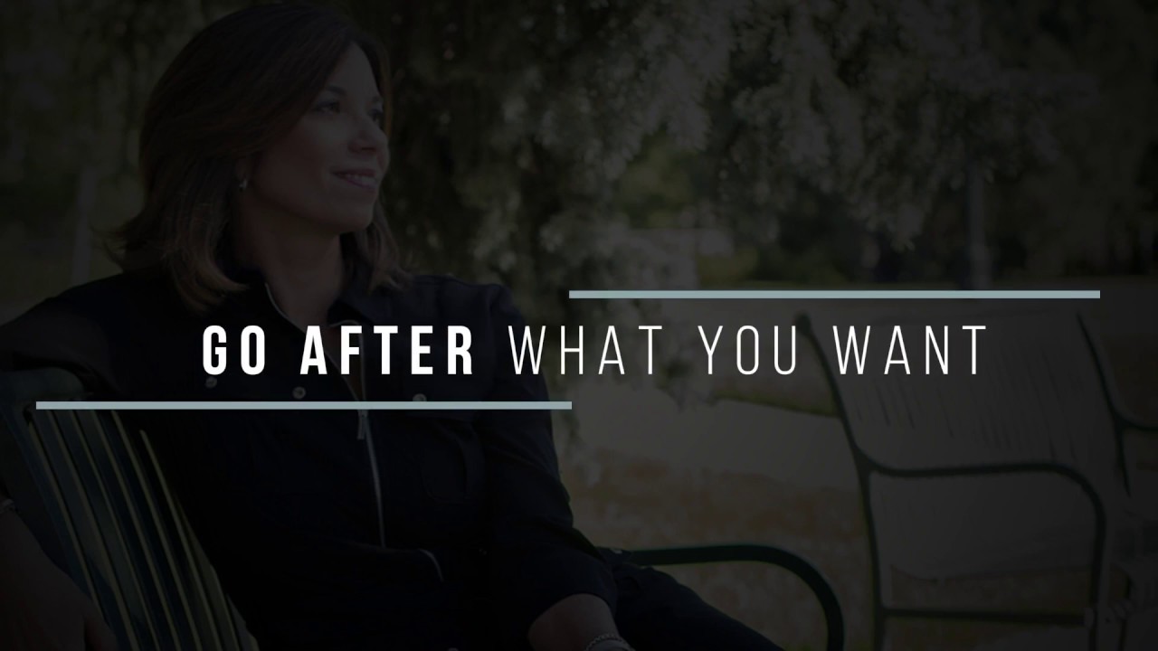 Go After What You Want - YouTube