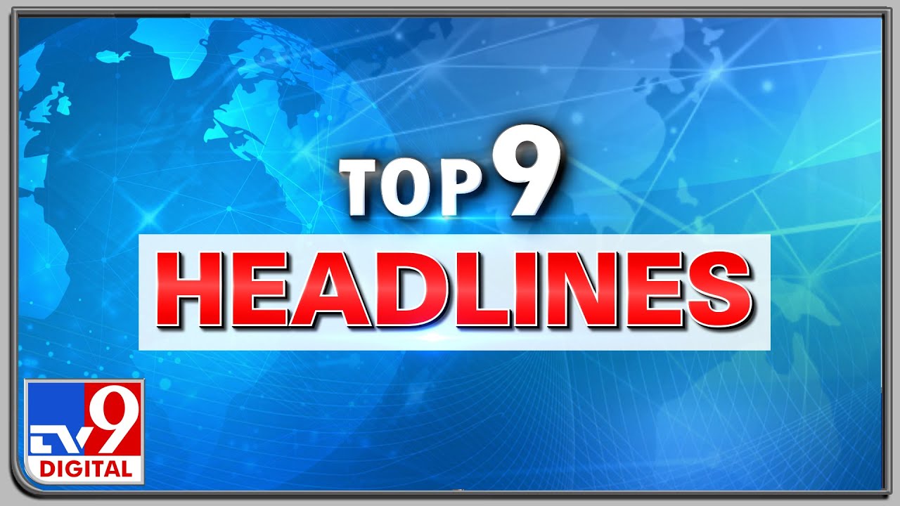 Top 9 Headlines - YouTube