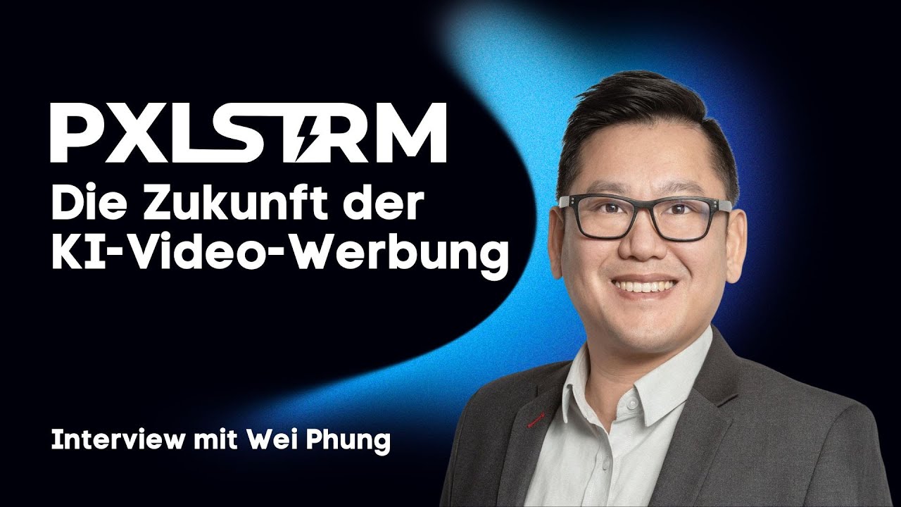 PXLSTRM: Interview mit Wei Phung, CEO & Co-Founder PXLSTRM - YouTube