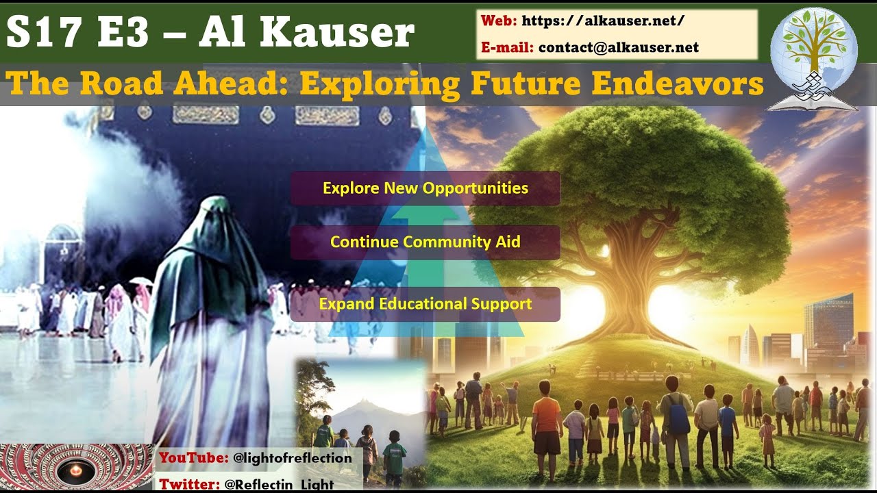 S17 E3: The Road Ahead: Exploring Al-Kauser's Future Endeavors | Al ...