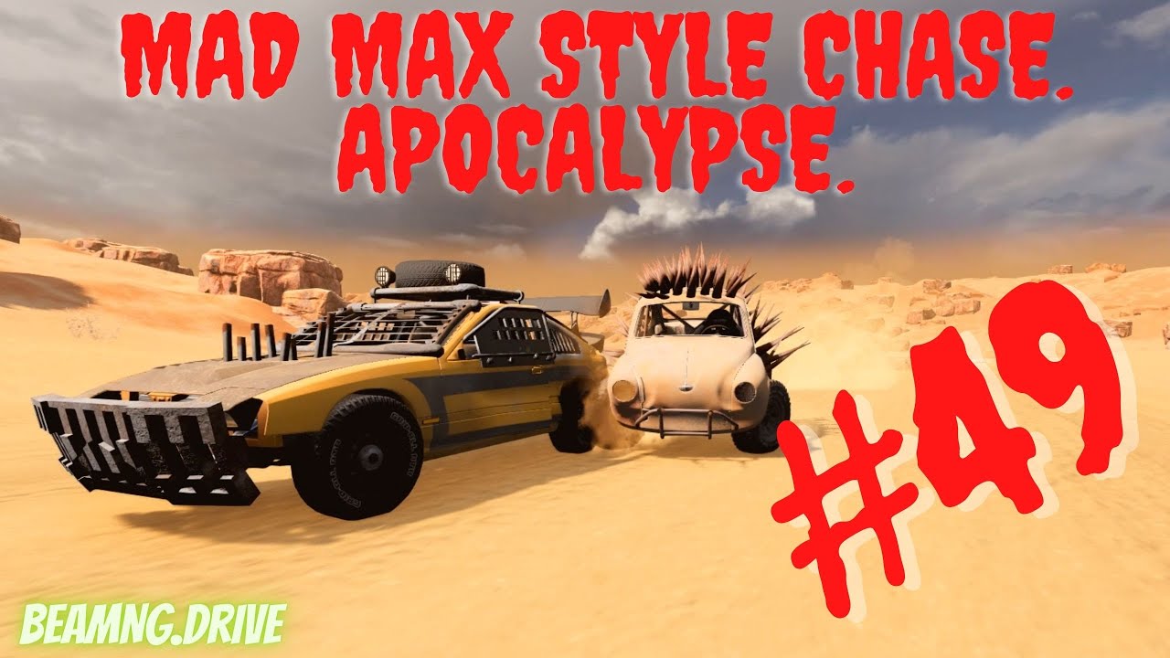 BeamNG.drive Mad Max style chase. Apocalypse. #49 - YouTube