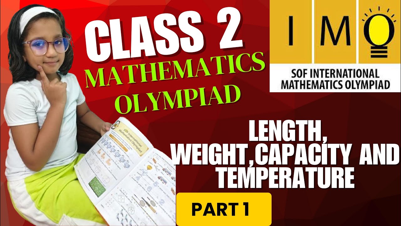 IMO Class 2 Length, Weight, Capacity and Temperature Part 1 Q.1-5.# ...