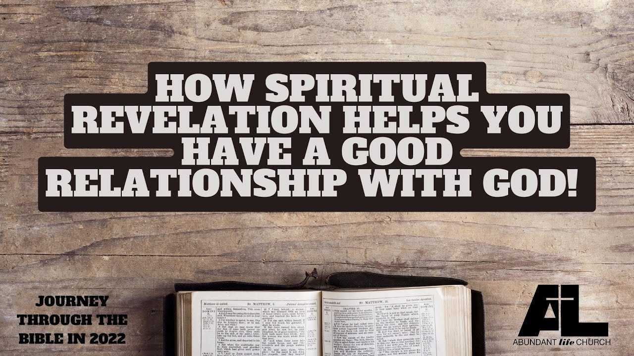 How Spiritual Revelation Helps You Have A Good Relationship With God ...