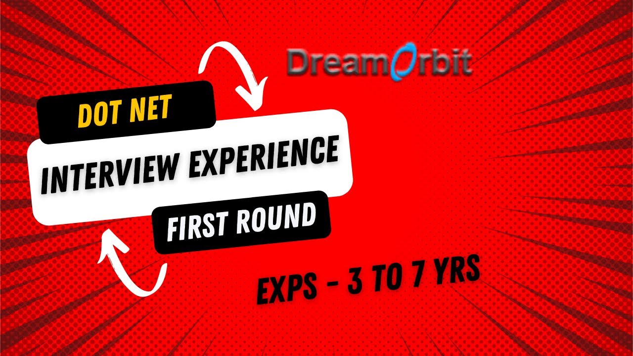 #2.1 Dreamorbit Interview Experience | Dot Net Developer Interview ...