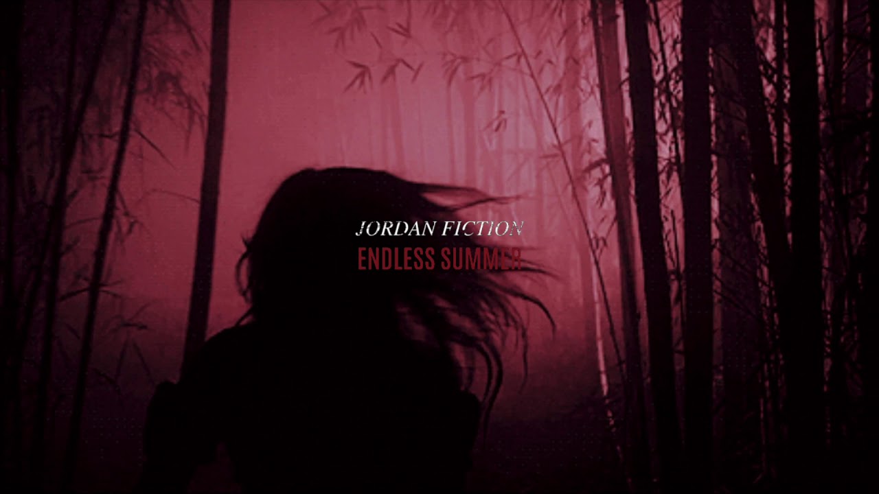 Jordan Fiction Endless Summer (slowed + reverb) - YouTube
