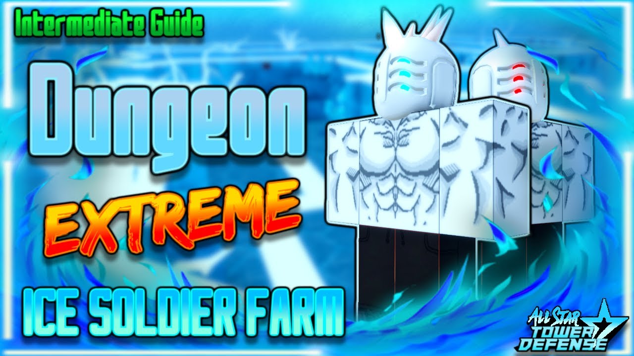 Ice Soldier Farm : Extreme Dungeon Solo Guide for Intermediate Players ...
