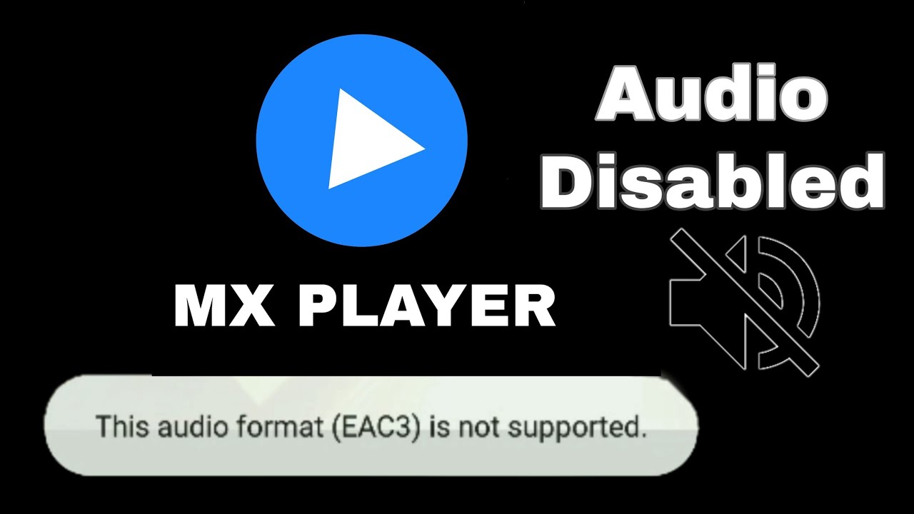 This Audio Format EAC3 Is Not Supported Audio Disabled On Mx Player this-audio-format-eac3-is-not-supported-audio-disabled-on-mx-player
