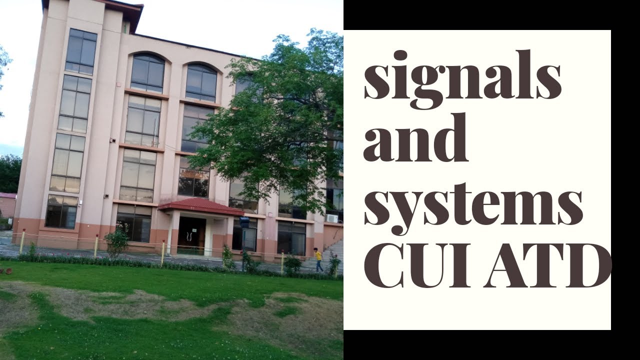 Signals and Systems CUI ATD Course: Lecture 1 A, Introduction of the ...