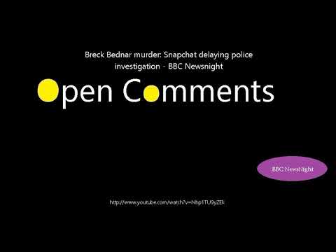Open Comments - BBC Newsnight - Breck Bednar murder: Snapchat delay...
