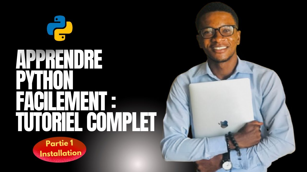 APPRENDRE PYTHON FACILEMENT #1 ? TÉLÉCHARGEMENT ET INSTALLATION - YouTube