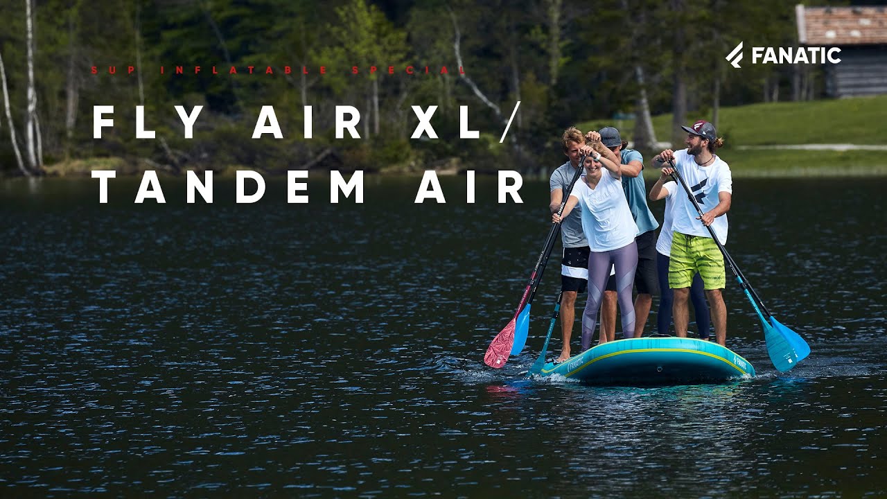 Fanatic Fly Air XL & Tandem Air 2020 - YouTube