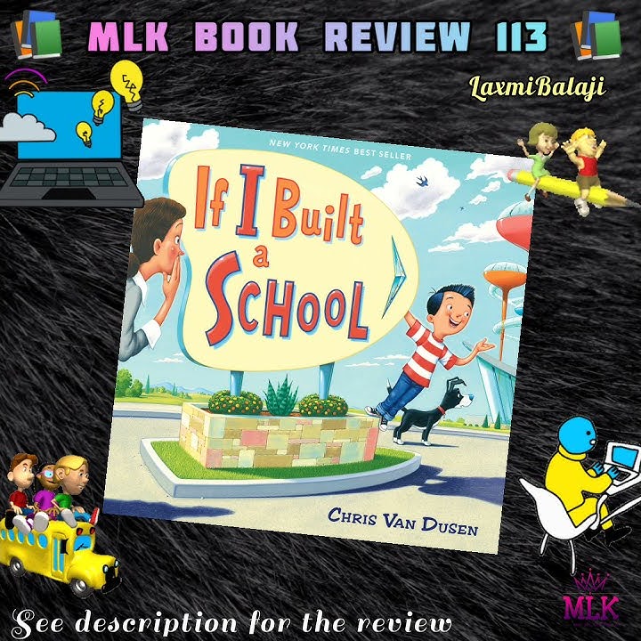 MLK Book review - 113 If I Built a School by Chris Van Dusen - YouTube