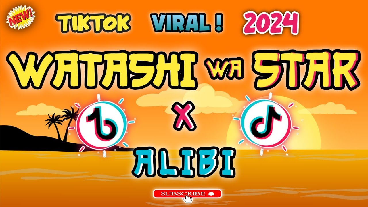WATASHI WA STAR x ALIBI | TIKTOK MASHUP BUDOTS 2024 | DJ DARVIN REMIX ...