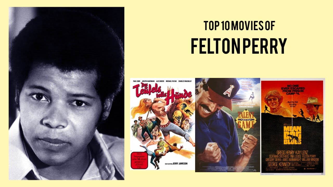 Felton Perry Top 10 Movies of Felton Perry| Best 10 Movies of Felton ...
