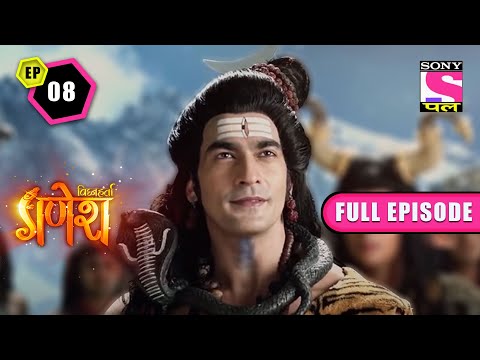 Mahadev Arrives At Kailash | Vighnaharta Ganesh - Ep 8 | Full Episode | 8 January 2022