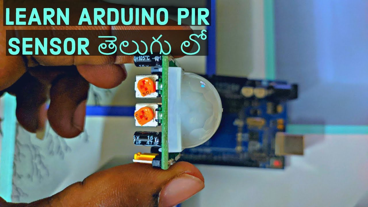 How To Install Pir Motion Sensor With Arduino In Telugu Arduino Projects Telugu Youtube 2317