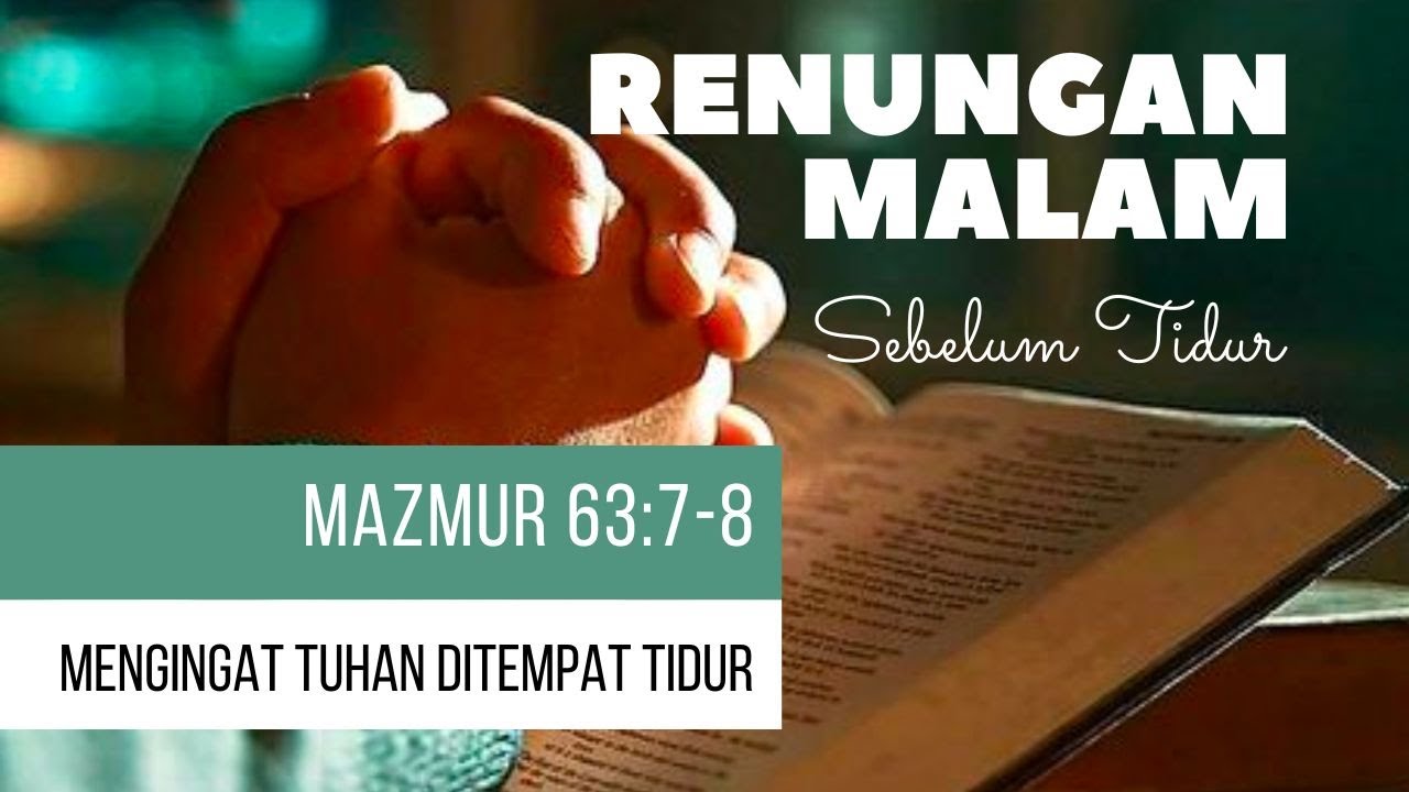 Mazmur 63:7-8 -Mengingat Tuhan di Tempat Tidur - YouTube