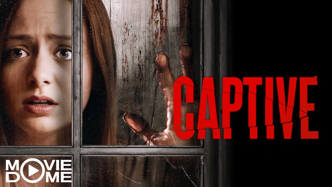 CAPTIVE - (abduction thriller movie, young girl gets kidnapped) - Full ...